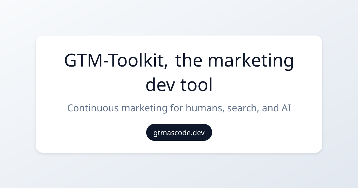 Continuous Marketing | GTM-Toolkit — The marketing dev tool